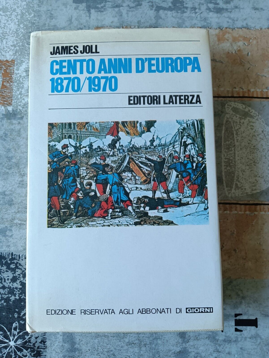 Cento anni d’Europa (1870-1970) | James Joll - Laterza – Libreria Obli